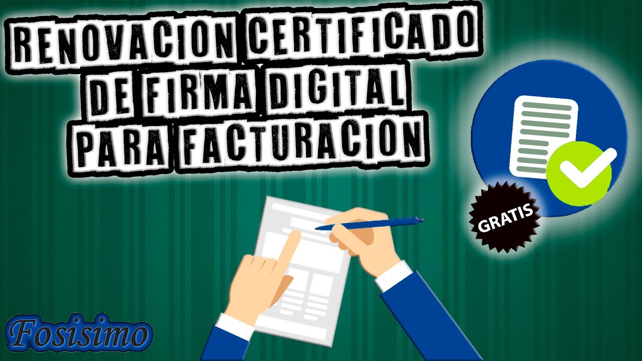 Renovación certificado de firma digital para facturación electrónica [TUTORIAL] - YouTube