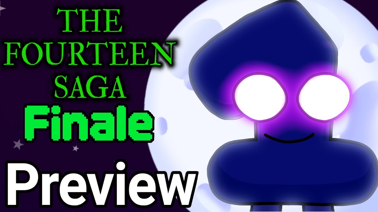The Fourteen Saga Finale Preview [BFDI] - YouTube
