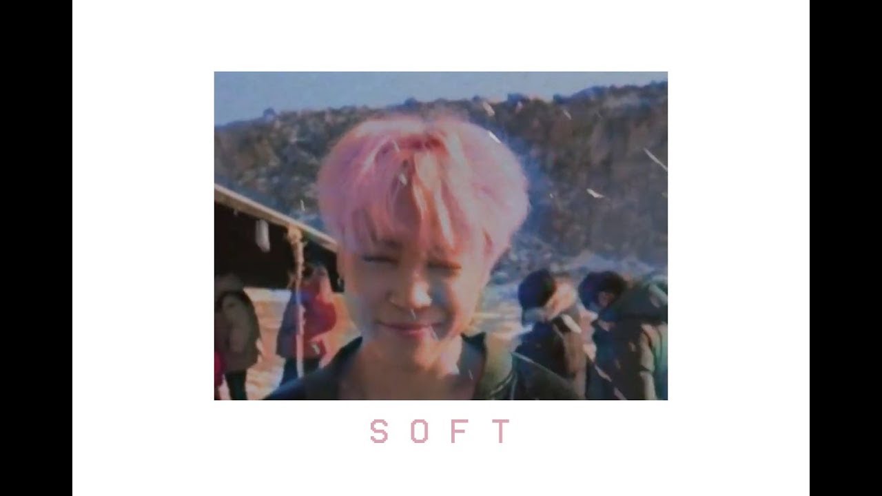 jimin; soft *:･ - YouTube