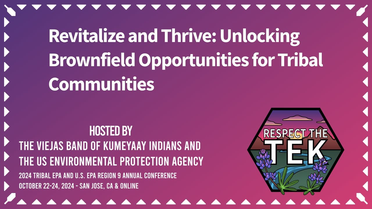Revitalize and Thrive: Unlocking Brownfield Opportunities for Tribal Communities - YouTube
