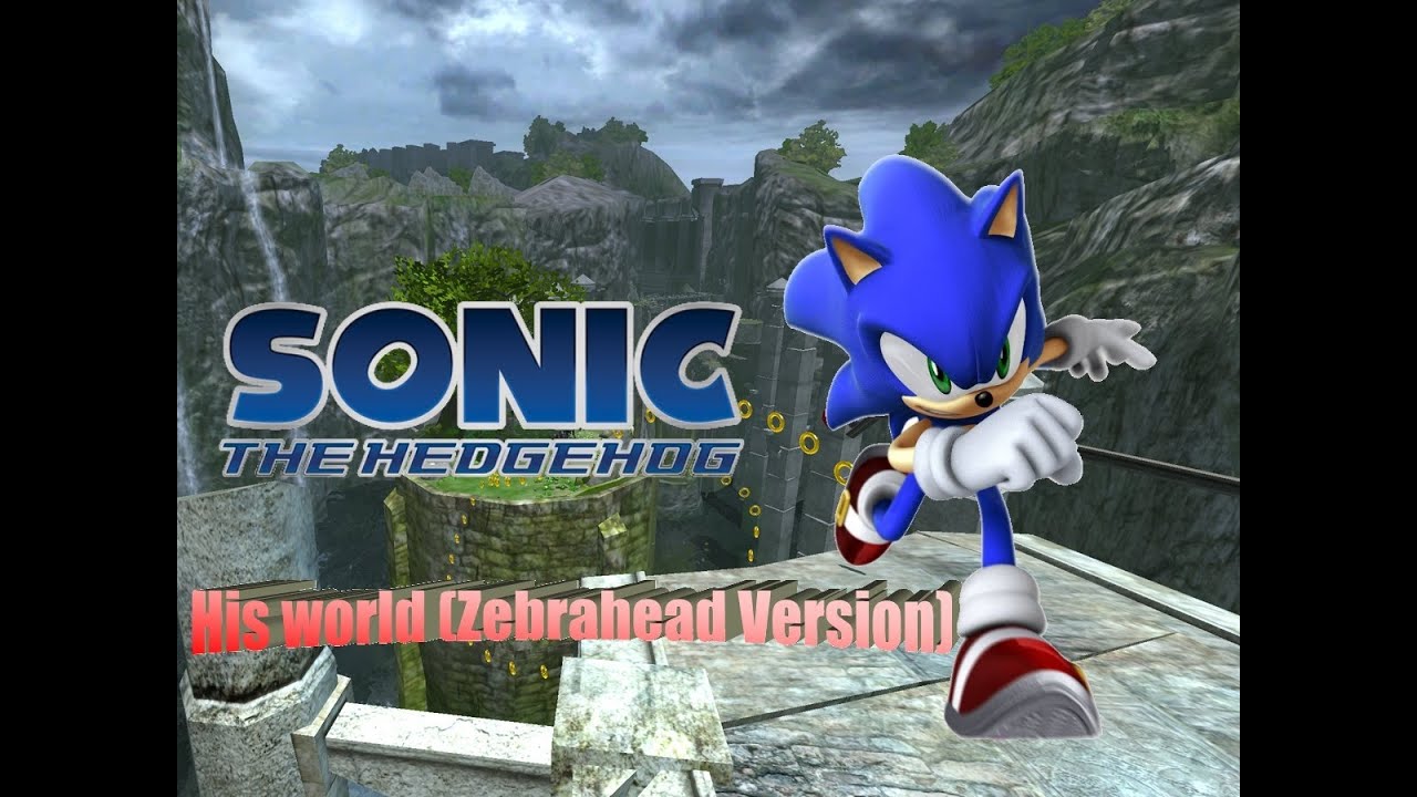 Sonic - His world (Zebrahead Version) With Lyrics HD - YouTube