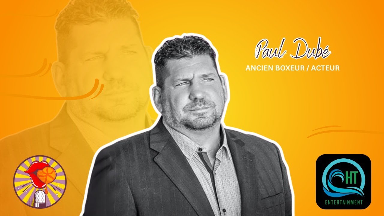#169 Paul Dubé Acteur et Ex Boxeur - YouTube