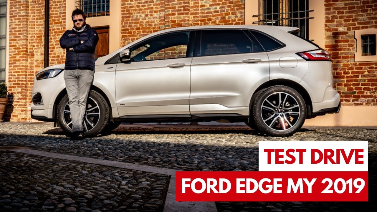 Ford Edge MY 2019 | Test Drive in anteprima della potente versione da ...