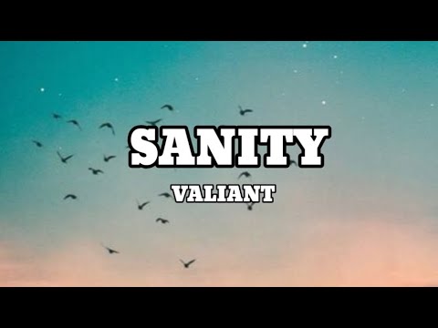 VALIANT - SANITY ( LYRICS ) - YouTube