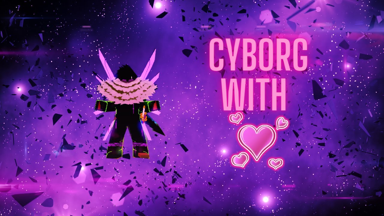 Cyborg needs LOVE in blox fruits - YouTube