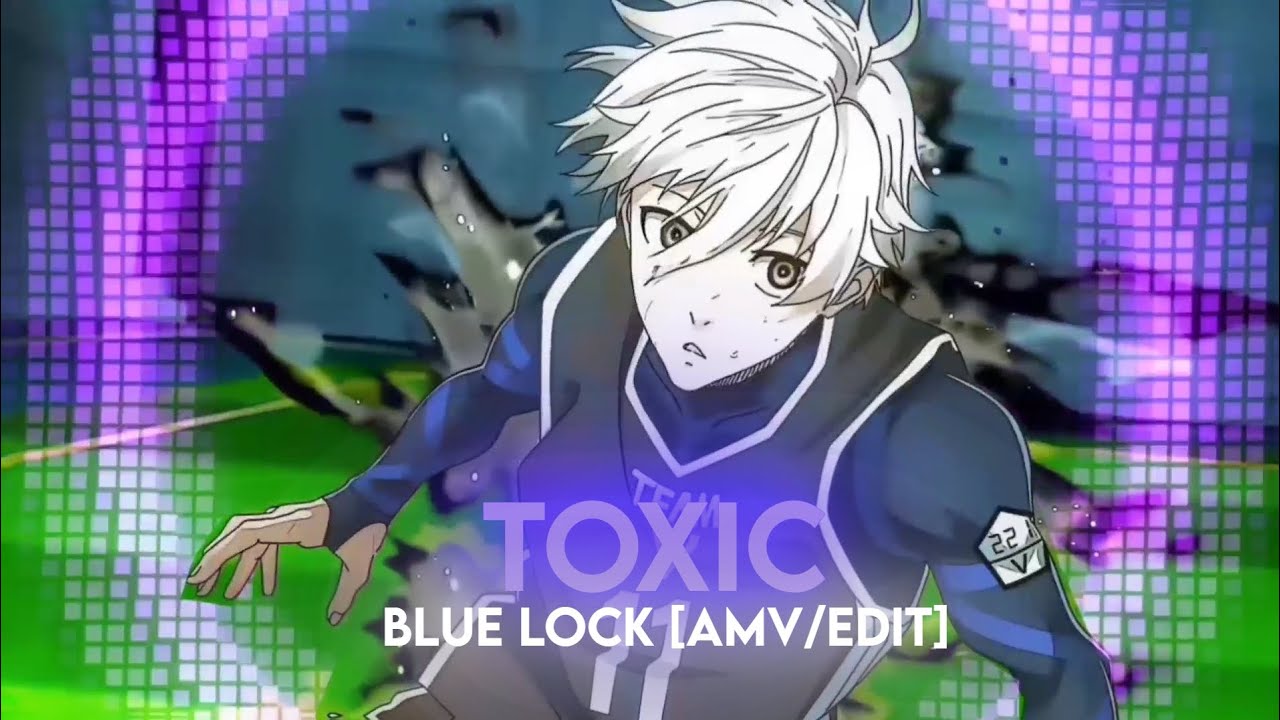 BLUE LOCK | "TOXIC" | [AMV/EDIT] VERY QUICK! - YouTube