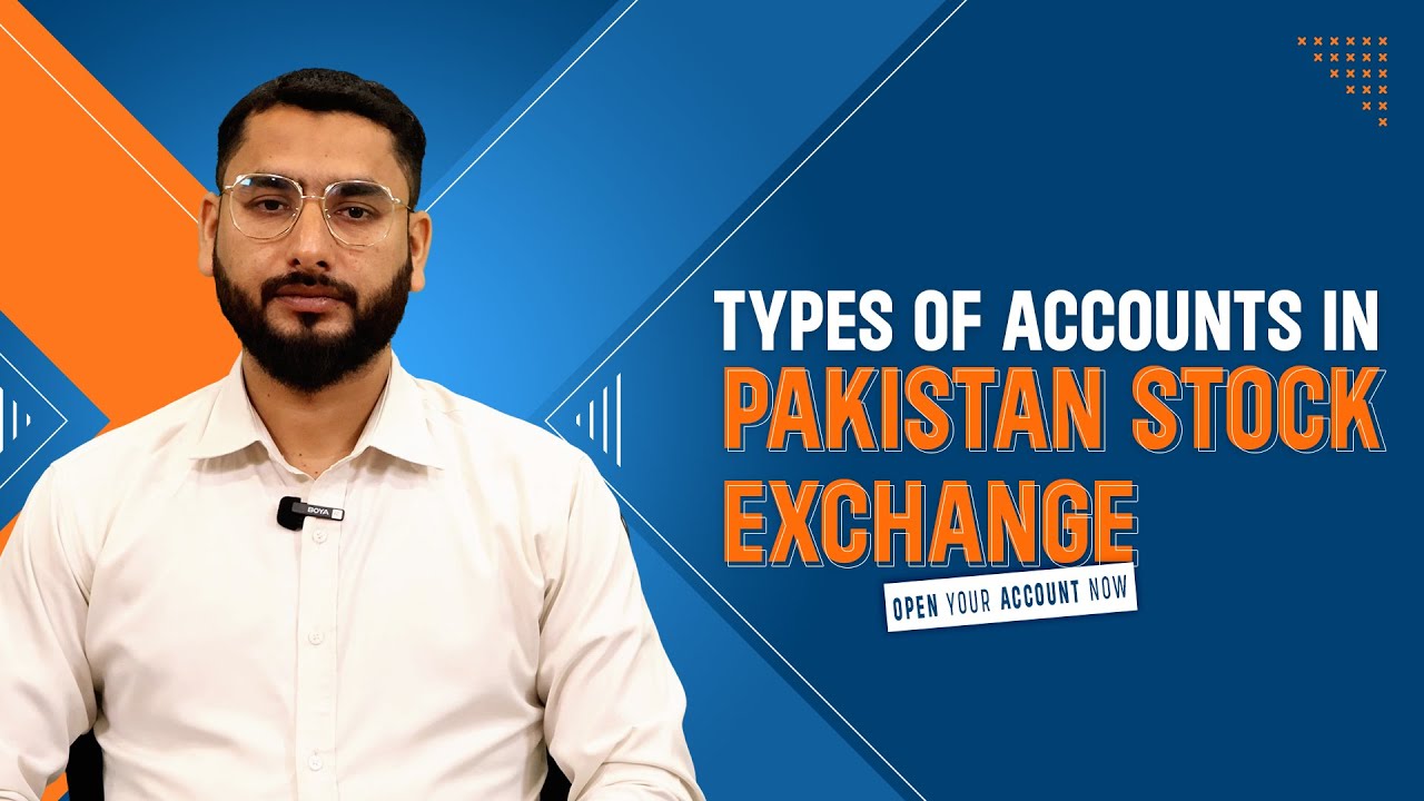 Types of Accounts in Pakistan Stock Exchange (PSX) - YouTube