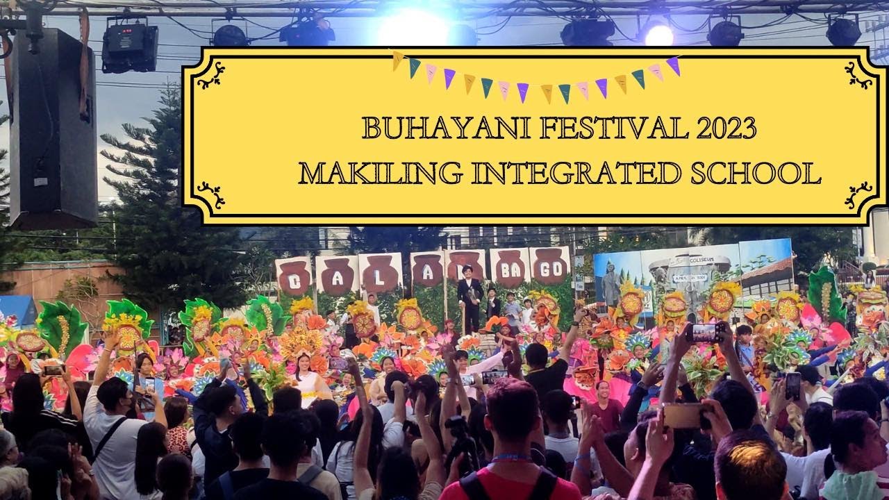 GRAND CHAMPION! MAKILING INTEGRATED SCHOOL BUHAYANI FESTIVAL 2023💃🕺🔥 ...