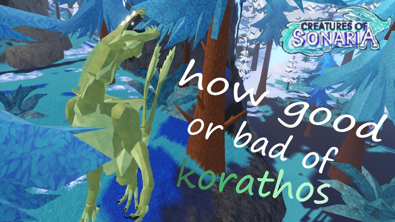 how good or bad of korathos I Creatures of Sonaria - YouTube