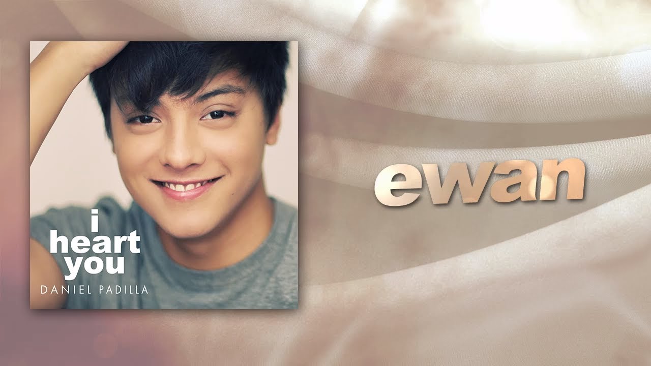 Daniel Padilla - Ewan (Audio) Chords - Chordify