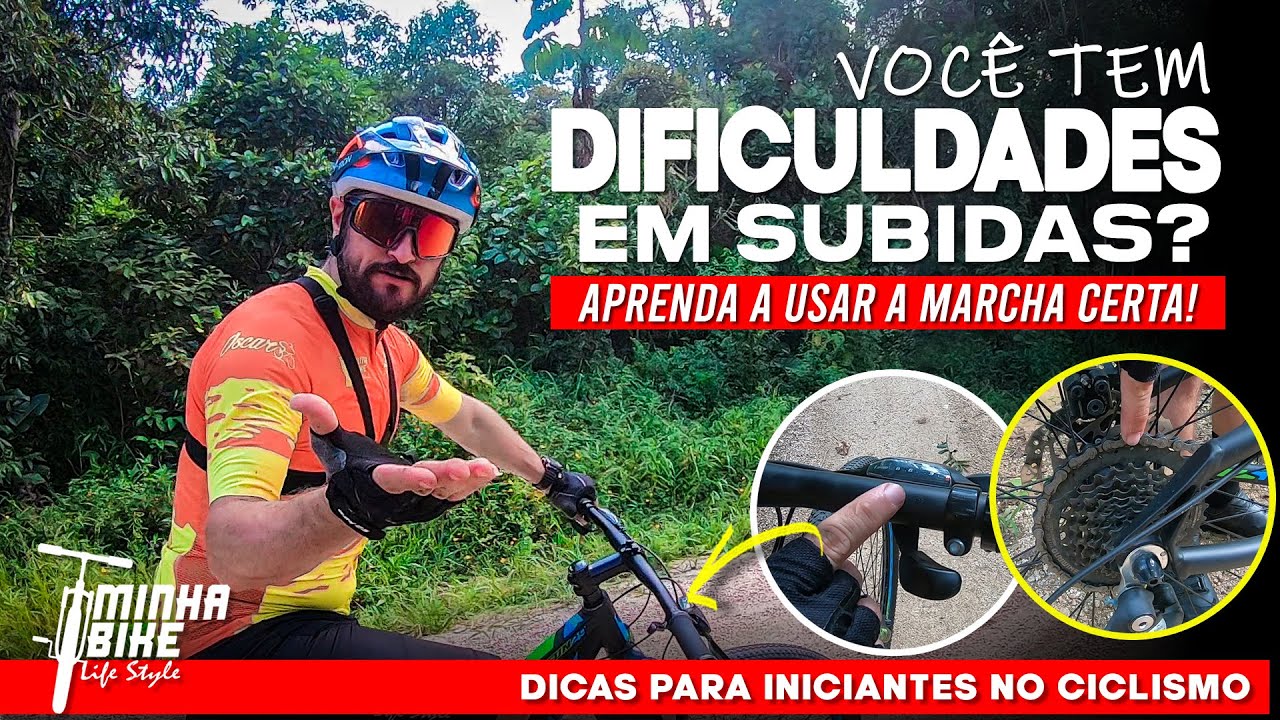 DICAS PARA CICLISTA INICIANTE - COMO USAR A MARCHA DA BIKE PARA SUBIR ...