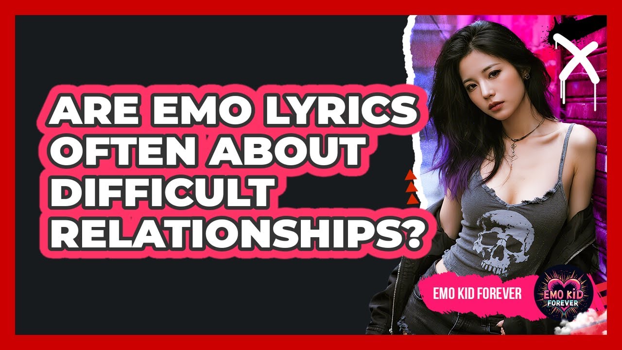 Are Emo Lyrics Often About Difficult Relationships? - YouTube