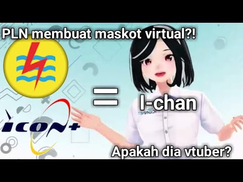 PLN buat maskot virtual?!• I-chan Icon+ - YouTube