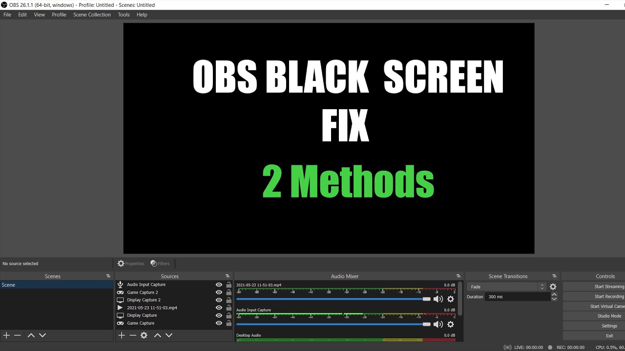 How To Fix OBS Black Screen for windows 10 (2 Methods)|Unveiled ...
