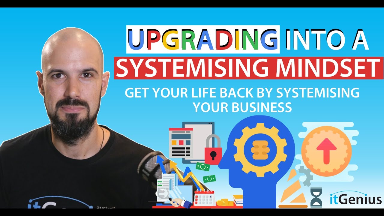 Developing your Systems Mindset | Part 2 of Get your life back by ...