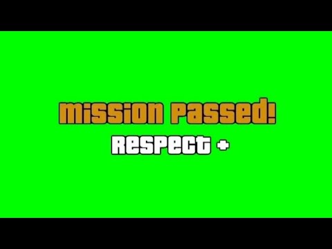 mission passed!Respect greenscreen - YouTube