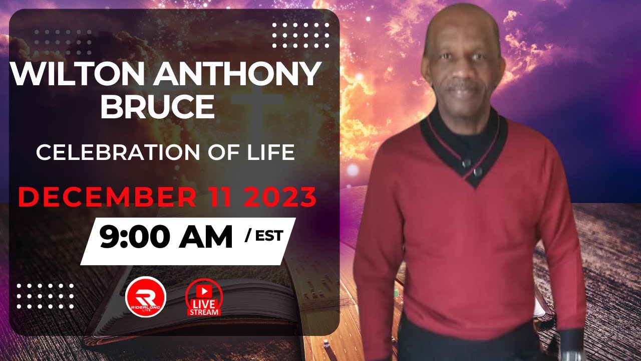 Wilton Anthony Bruce Celebration Of Life - YouTube