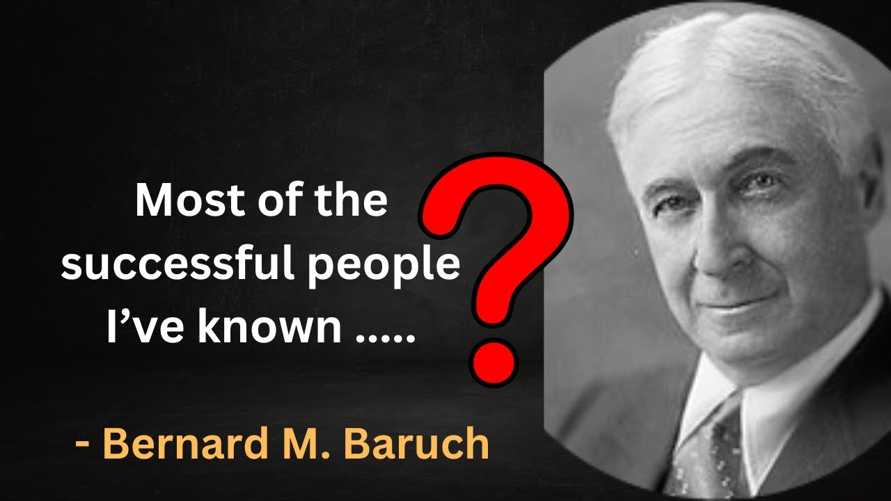 Bernard M Baruch | #biography #motivationvideo #quotes - YouTube