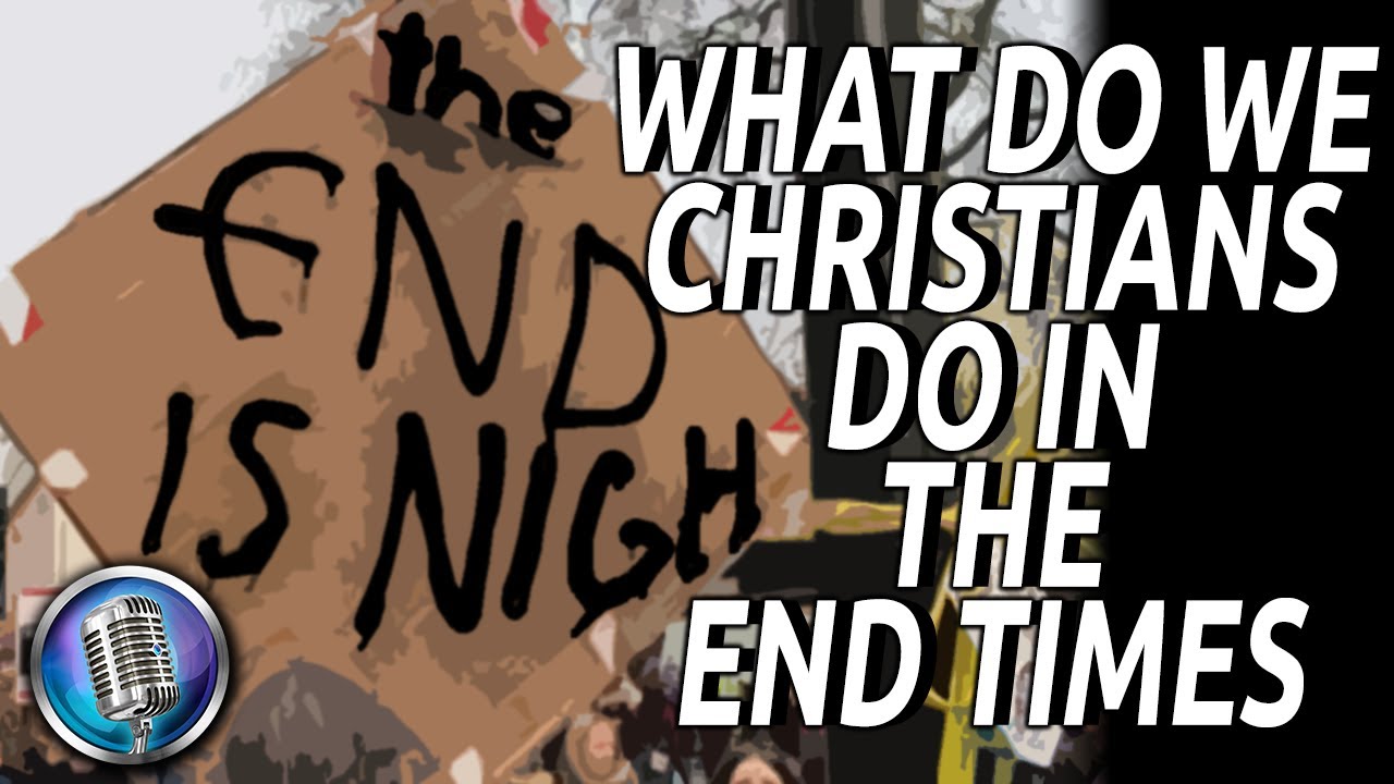 What Do We Christians Do in the End Times | TWIBP - YouTube
