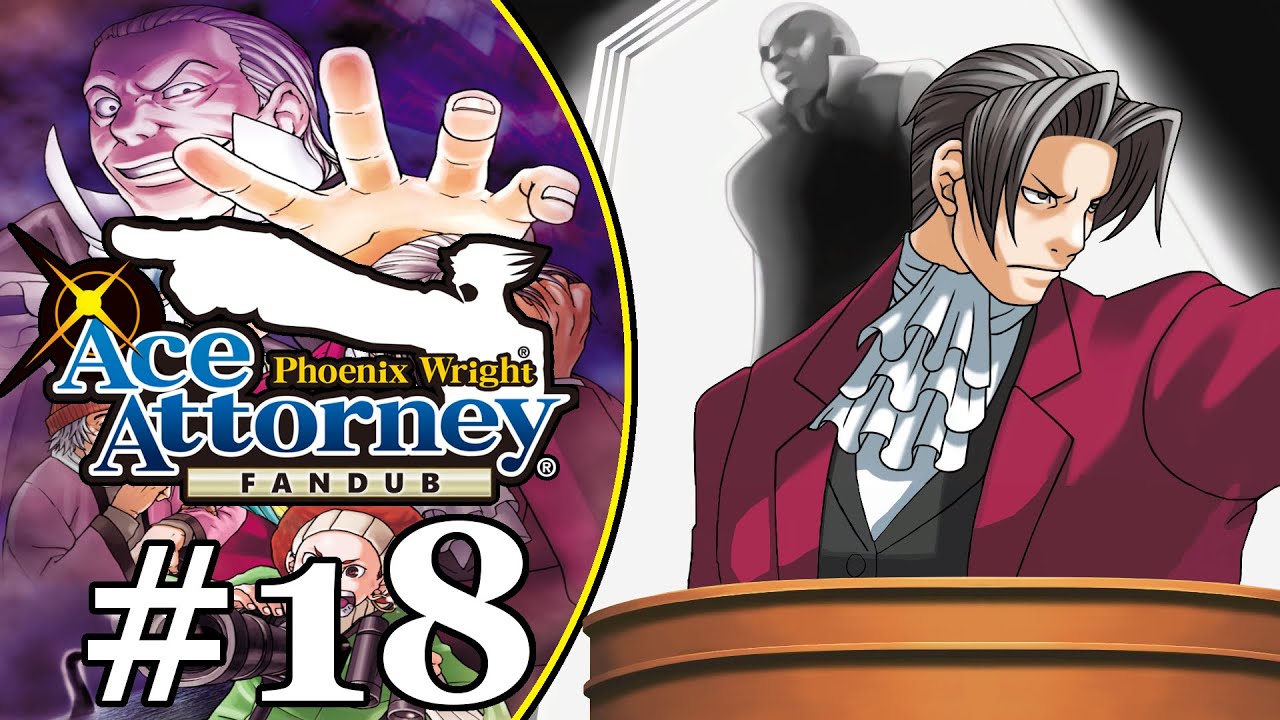 Phoenix Wright: Ace Attorney Fan Dub #18- Turnabout Goodbyes: Day 4 ...