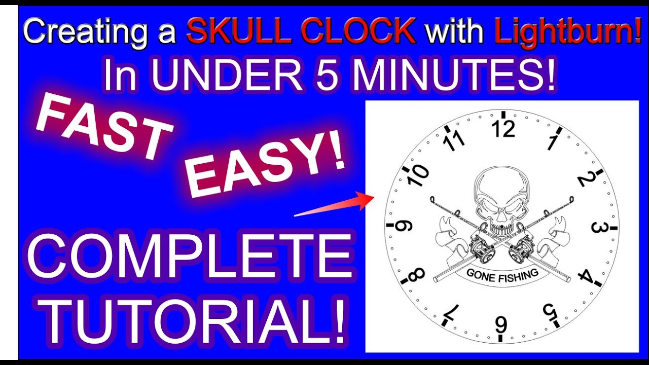 Create a Skull Clock with Lightburn in under FIVE Minutes - YouTube