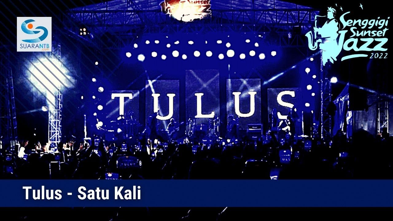 Tulus – Satu Kali | Senggigi Sunset Jazz 2022 - YouTube