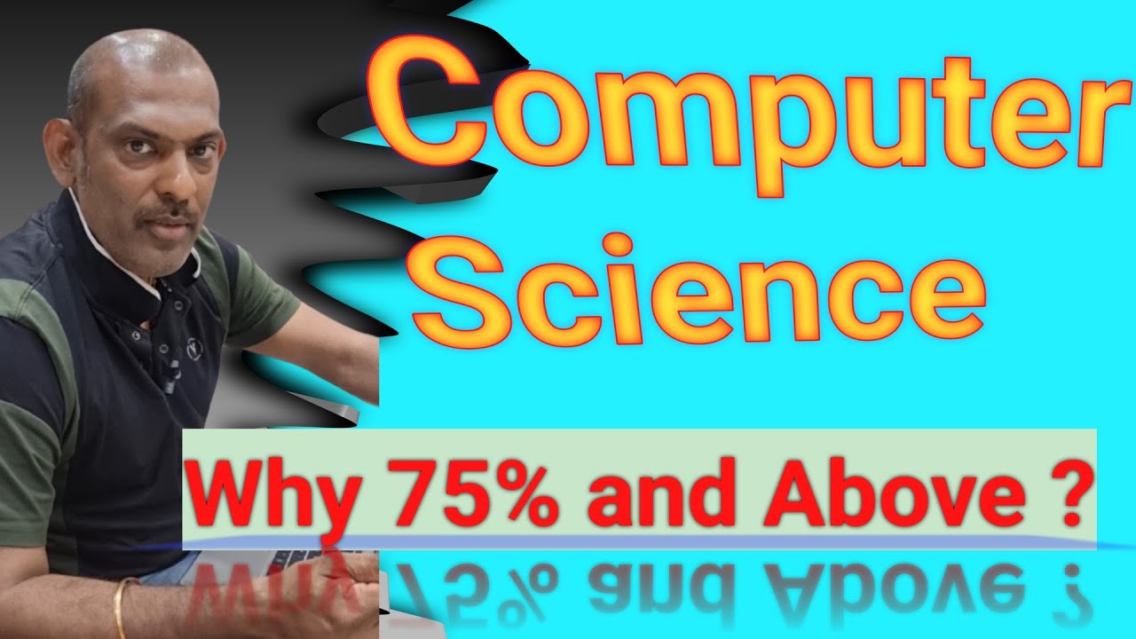 Why Computer Science? ... Why 75% above ? - YouTube