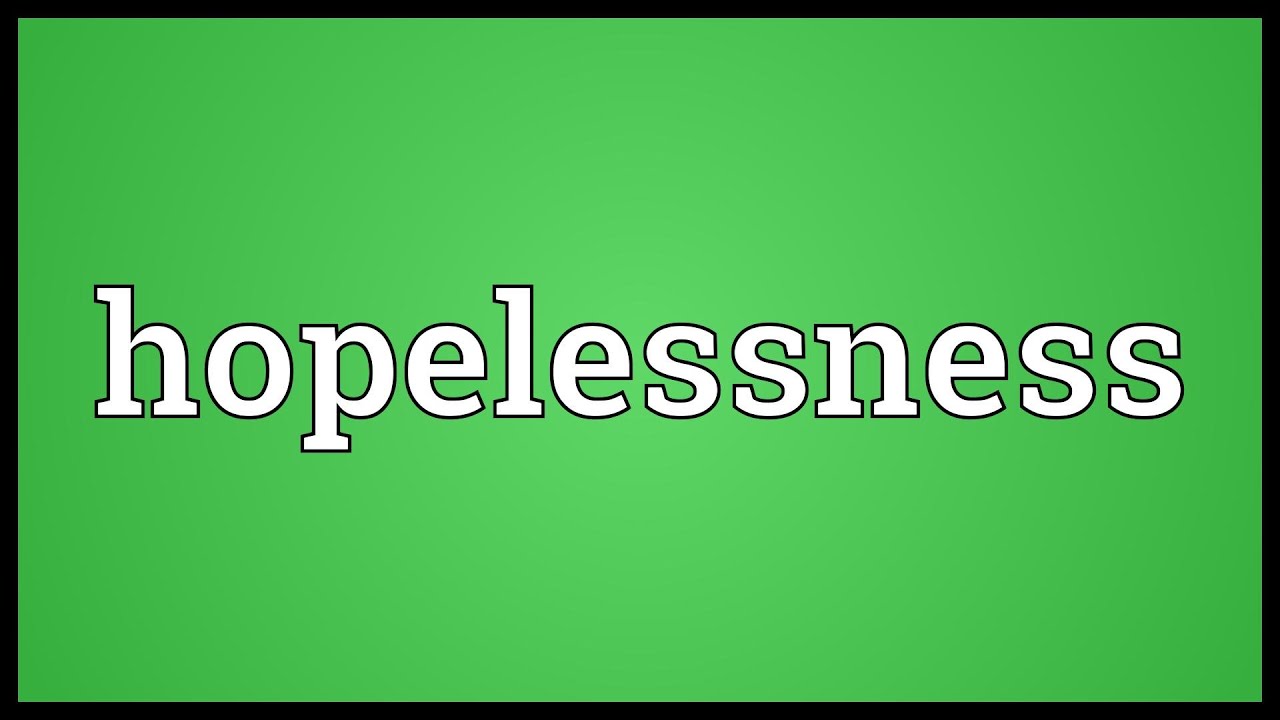Hopelessness Meaning - YouTube