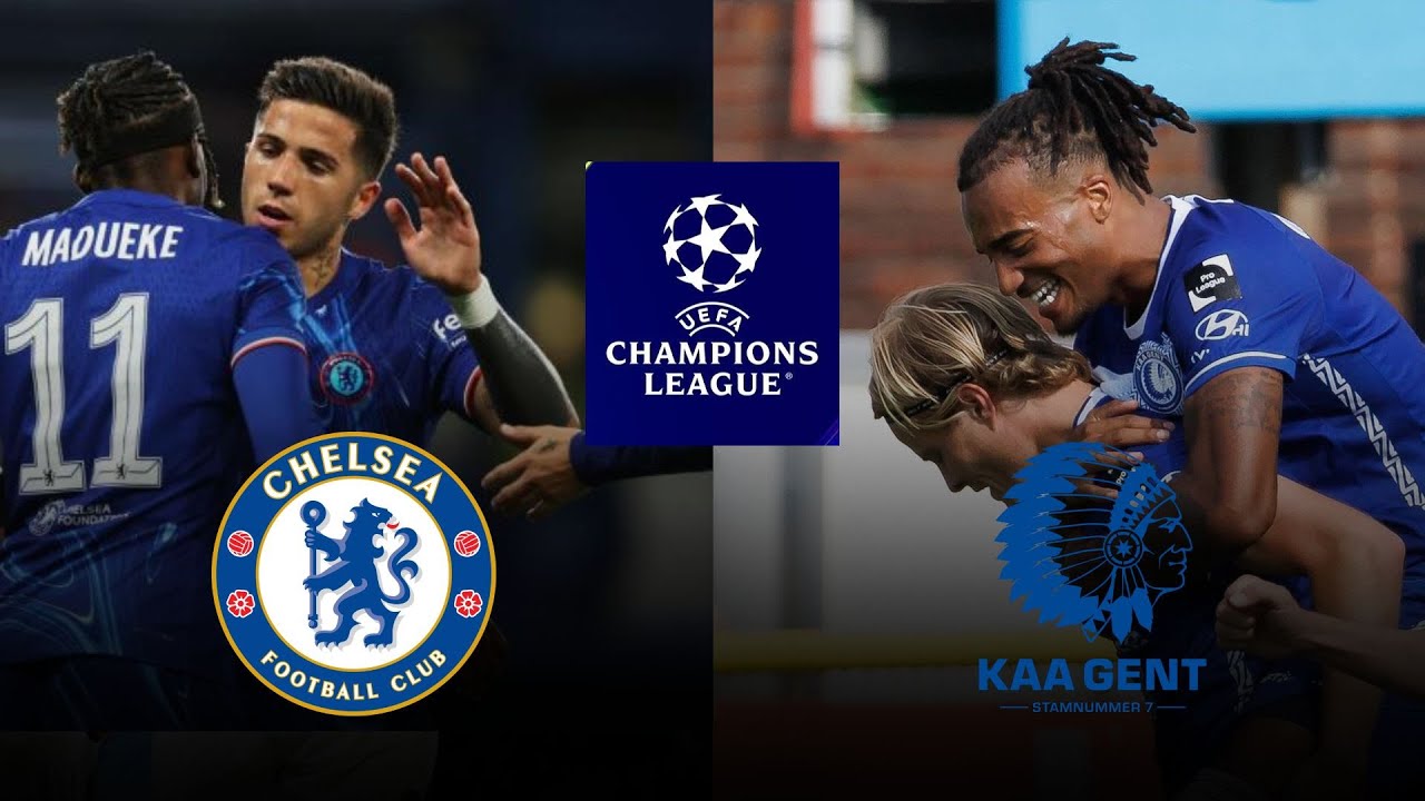 Nhận định Chelsea vs Gent I Dự đoán tỷ số bóng đá UEFA Conference Cup ...