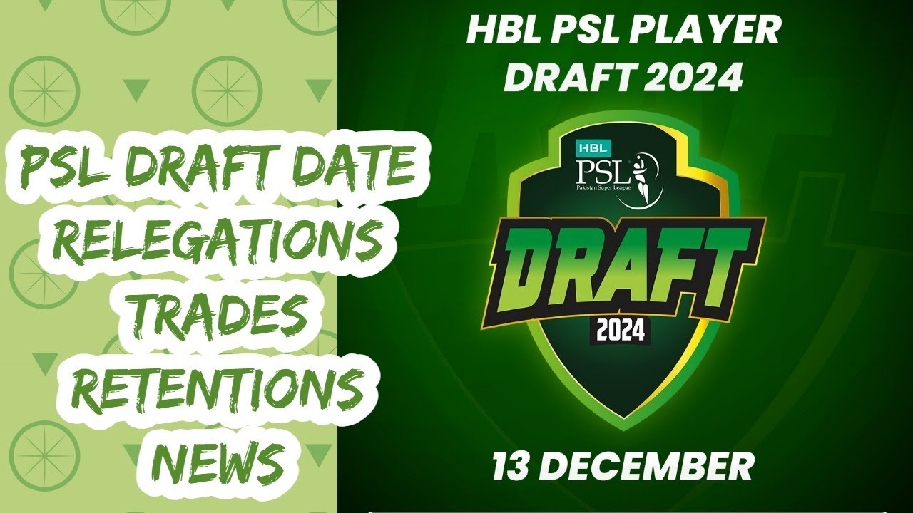 PSL 9 Draft Date Trades Relegations and Retentions Analysis PSL 2024 ...