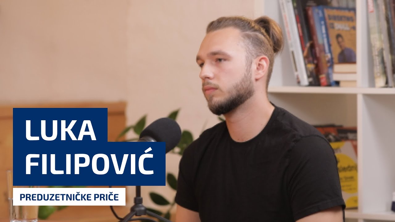 Sam sebe sam naučio da napravim biznis i karijeru | Luka Filipović ...