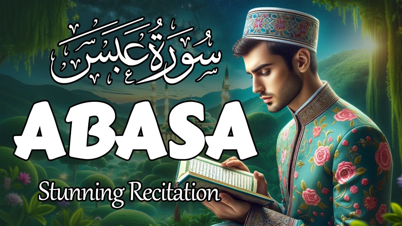 World's most beautiful Quran recitation of Surah Abasa سورة عبس - YouTube