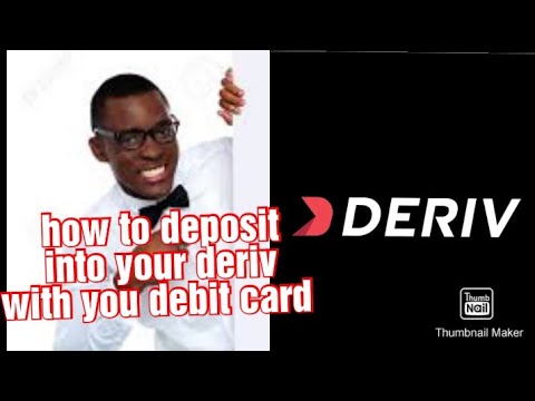 how to deposit into your deriv account with your debit card - YouTube