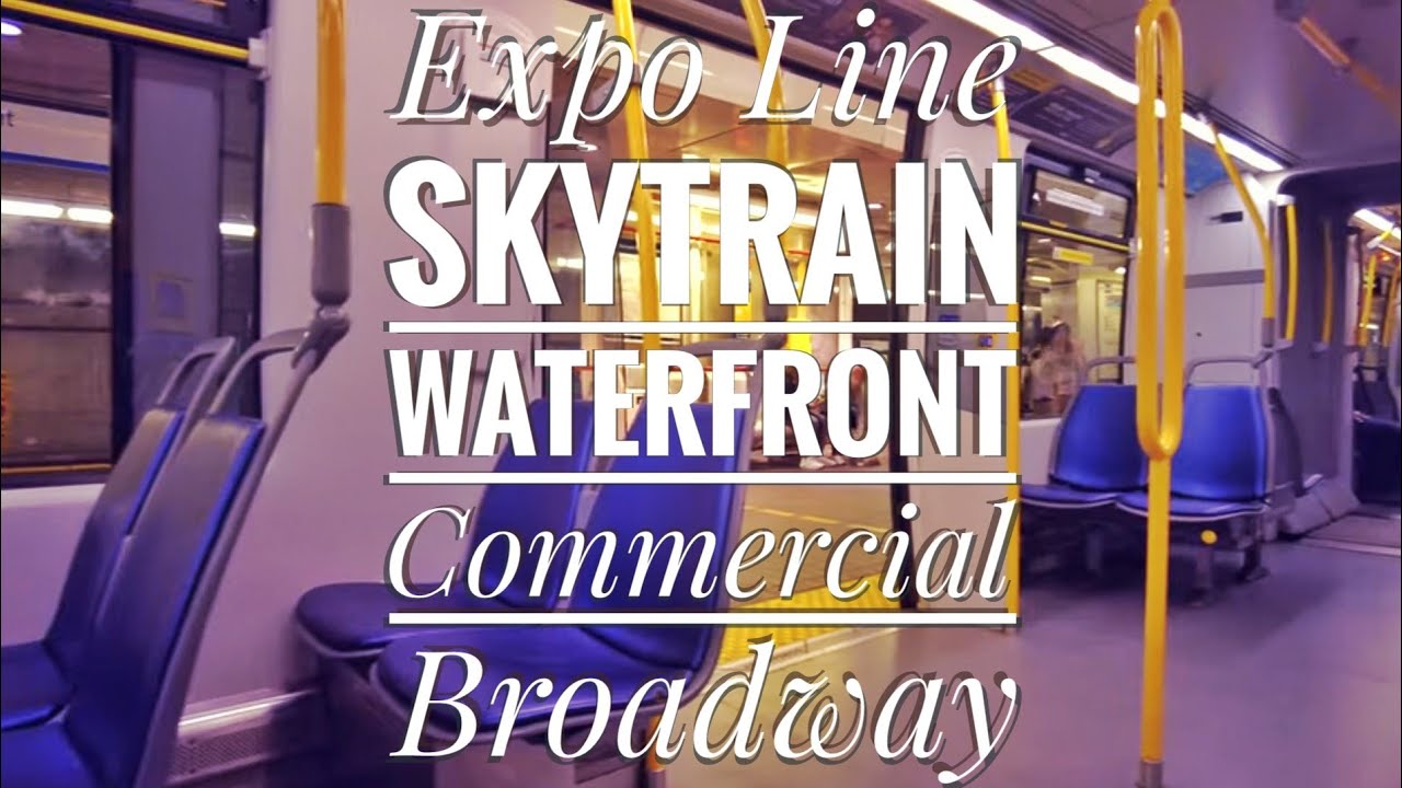 Vancouver Transit - Expo Line - SkyTrain Ride - Waterfront Station ...