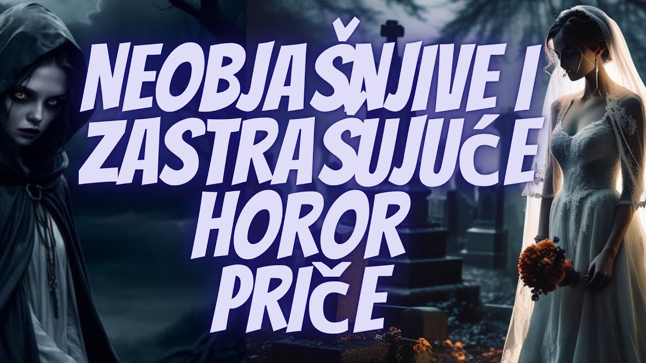 NOBJAŠNJIVE ZASTRAŠUJUĆE HOROR PRIČE - YouTube