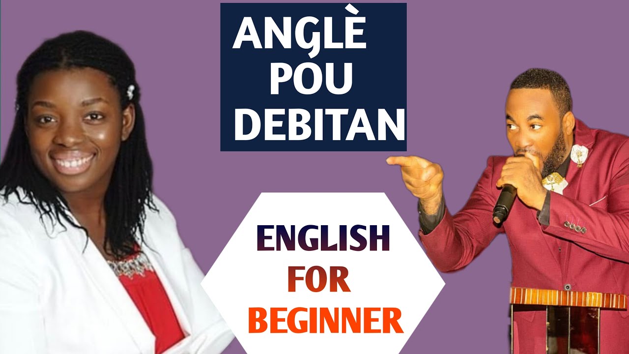 APRANN PALE ANGLE AVEK EMMA/ENGLISH FOR BEGINNER/ ANGLE POU DEBITAN ...