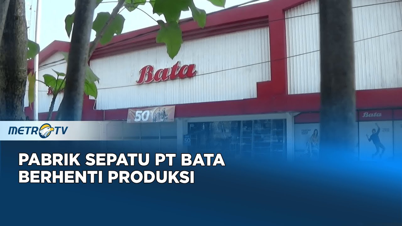 Pabrik Sepatu PT Bata Berhenti Produksi - YouTube