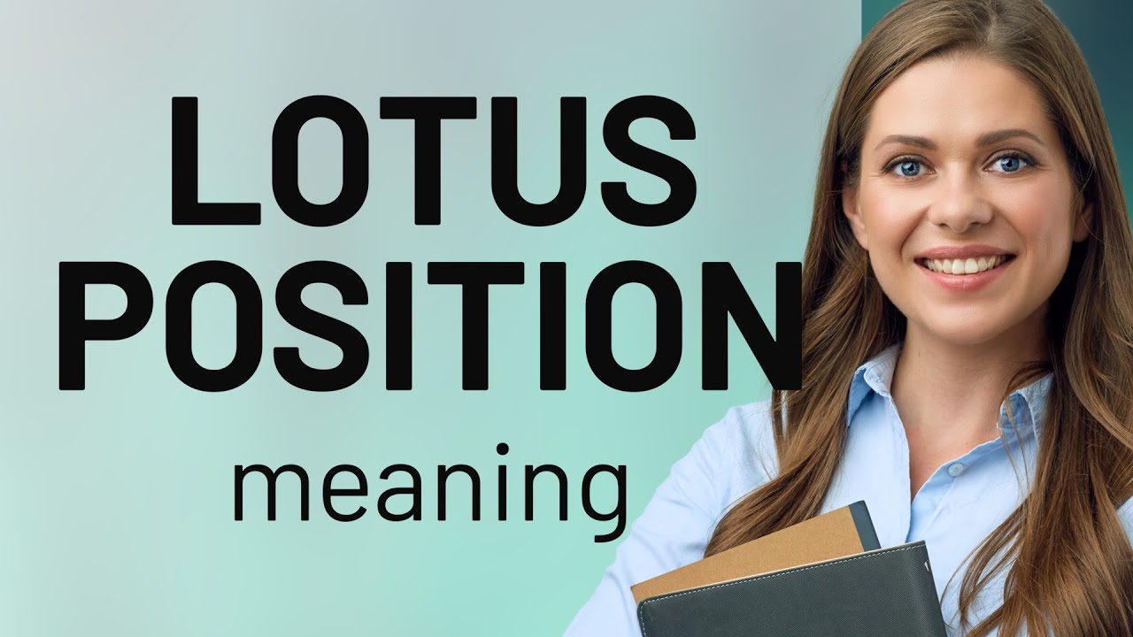 Lotus position • what is LOTUS POSITION meaning - YouTube