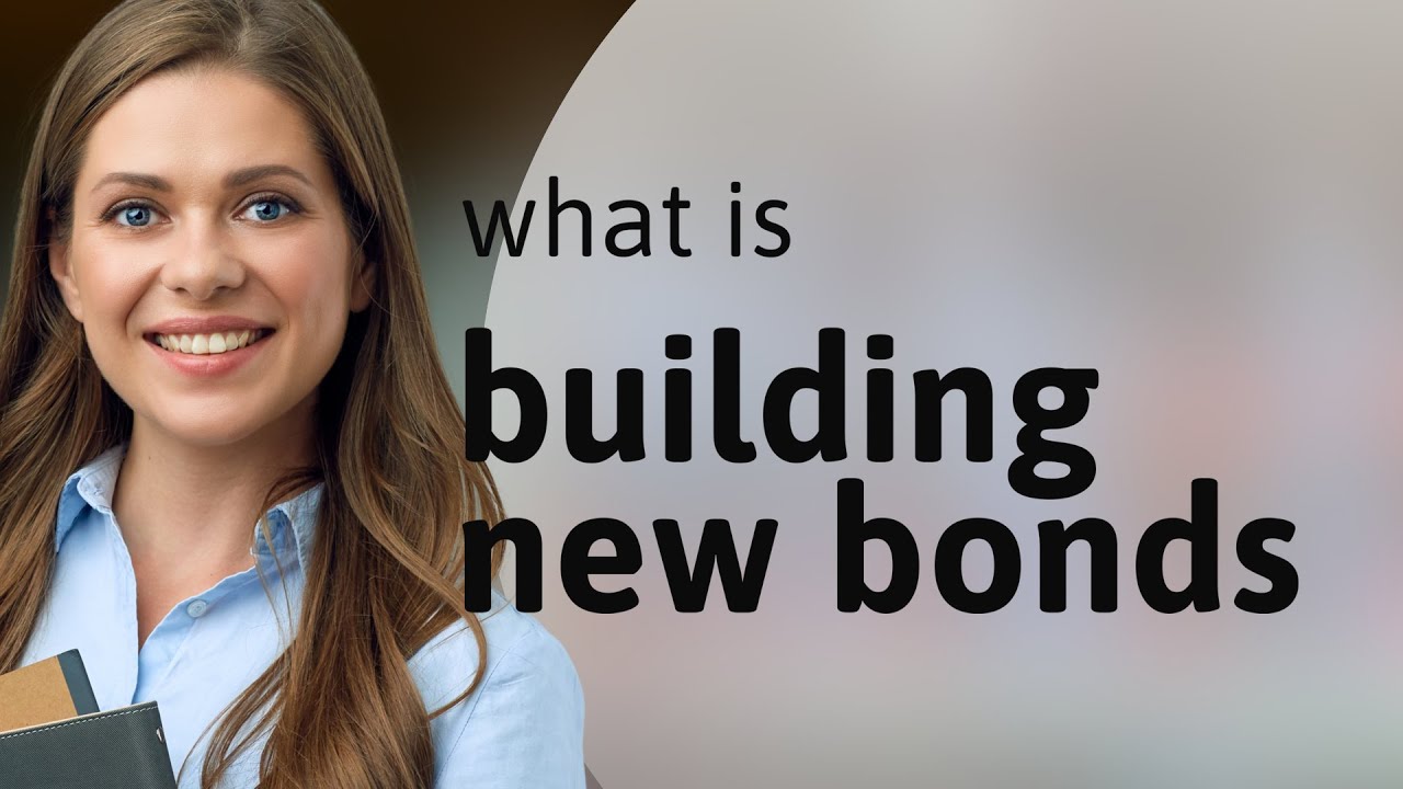 Building New Bonds: The Art of Connection - YouTube