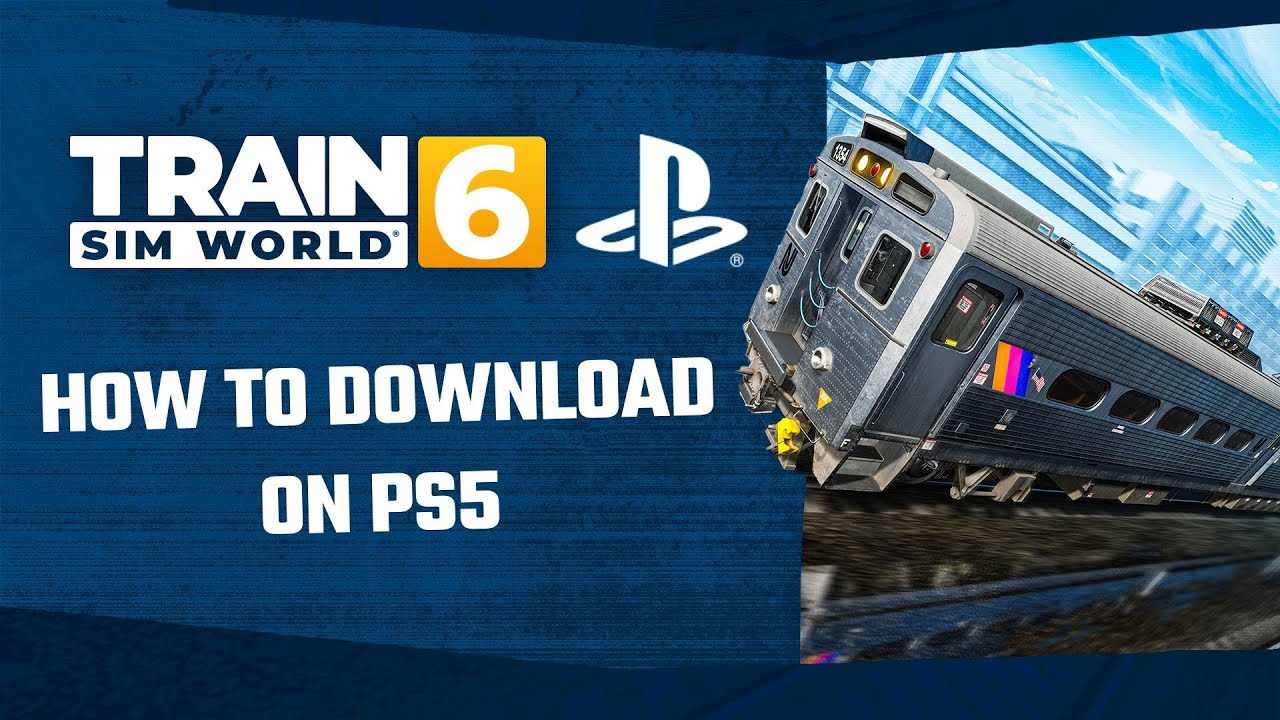 How to Download Train Sim World 6 on PS5 - YouTube