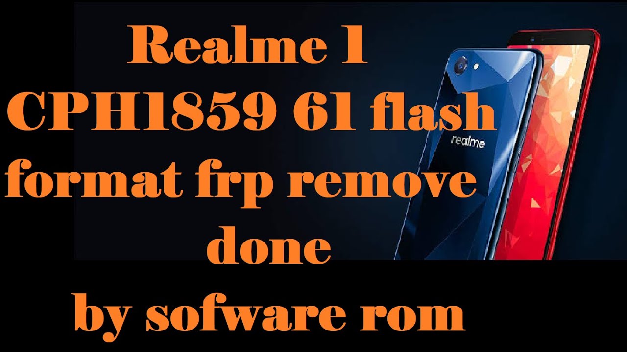 Realme 1 CPH1859 61 flash format frp remove done by sofware rom - YouTube