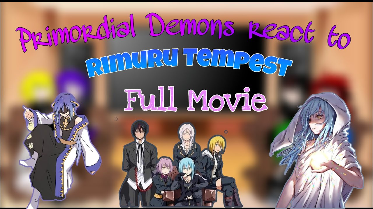 Primordial Demons react to Rimuru Tempest | Full Movie | Tensura | GCRV ...