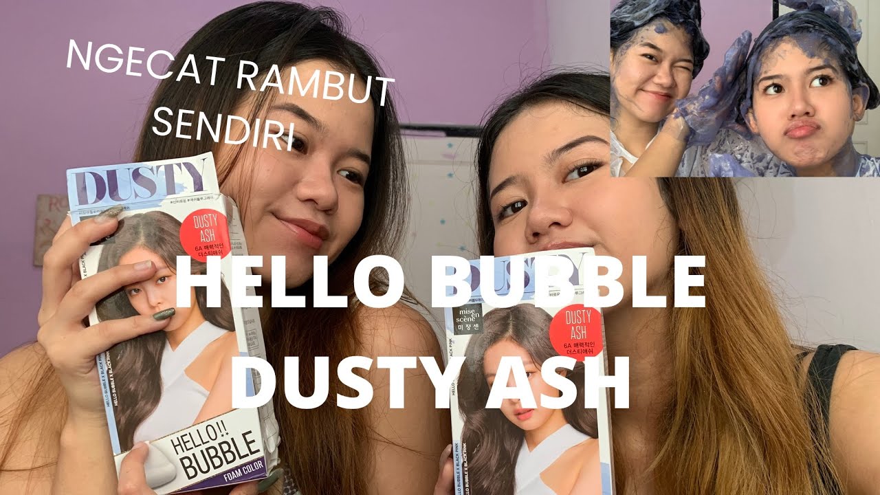 WARNAIN RAMBUT PAKE HELLO BUBBLE DUSTY ASH - YouTube