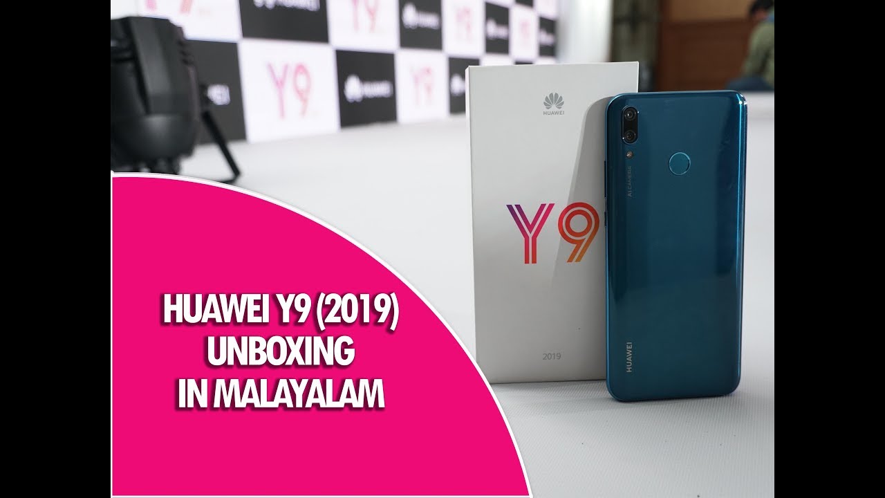 Huawei Y9 (2019) Unboxing in മലയാളം- First Impressions - YouTube