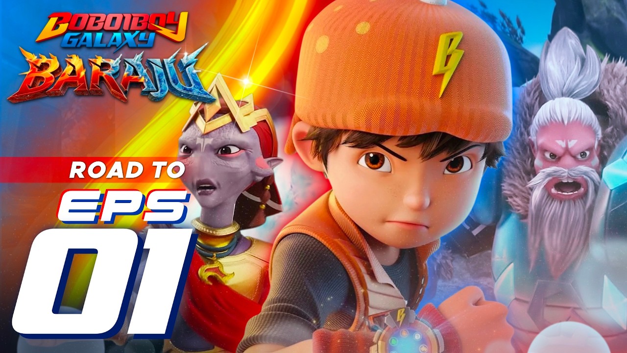 Boboiboy Galaxy Baraju - Episode 01 | Akan mengalami perubahan besar ...