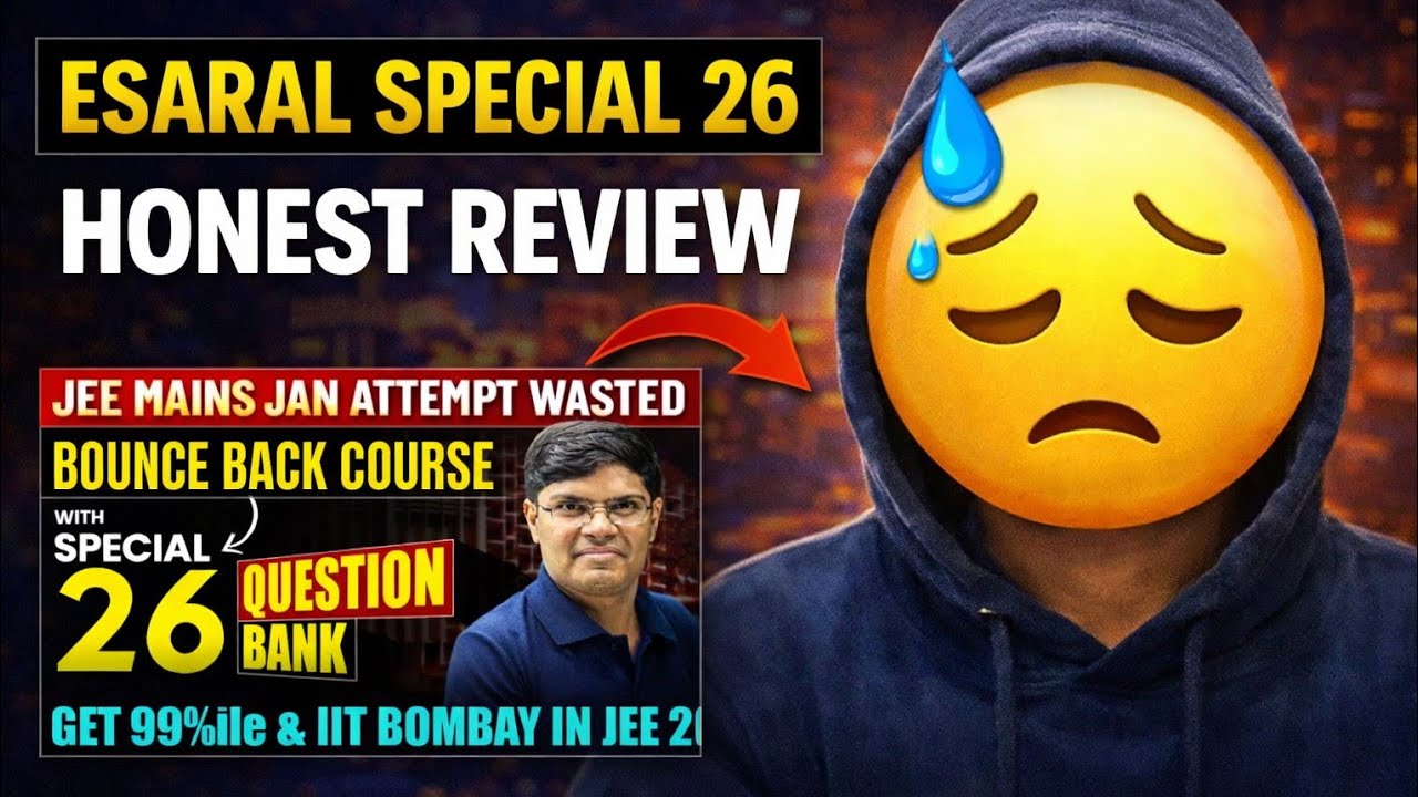 Esaral Special 26 Exposed 😳🤬 | Bounce Back Course Truth for JEE 2026 ...