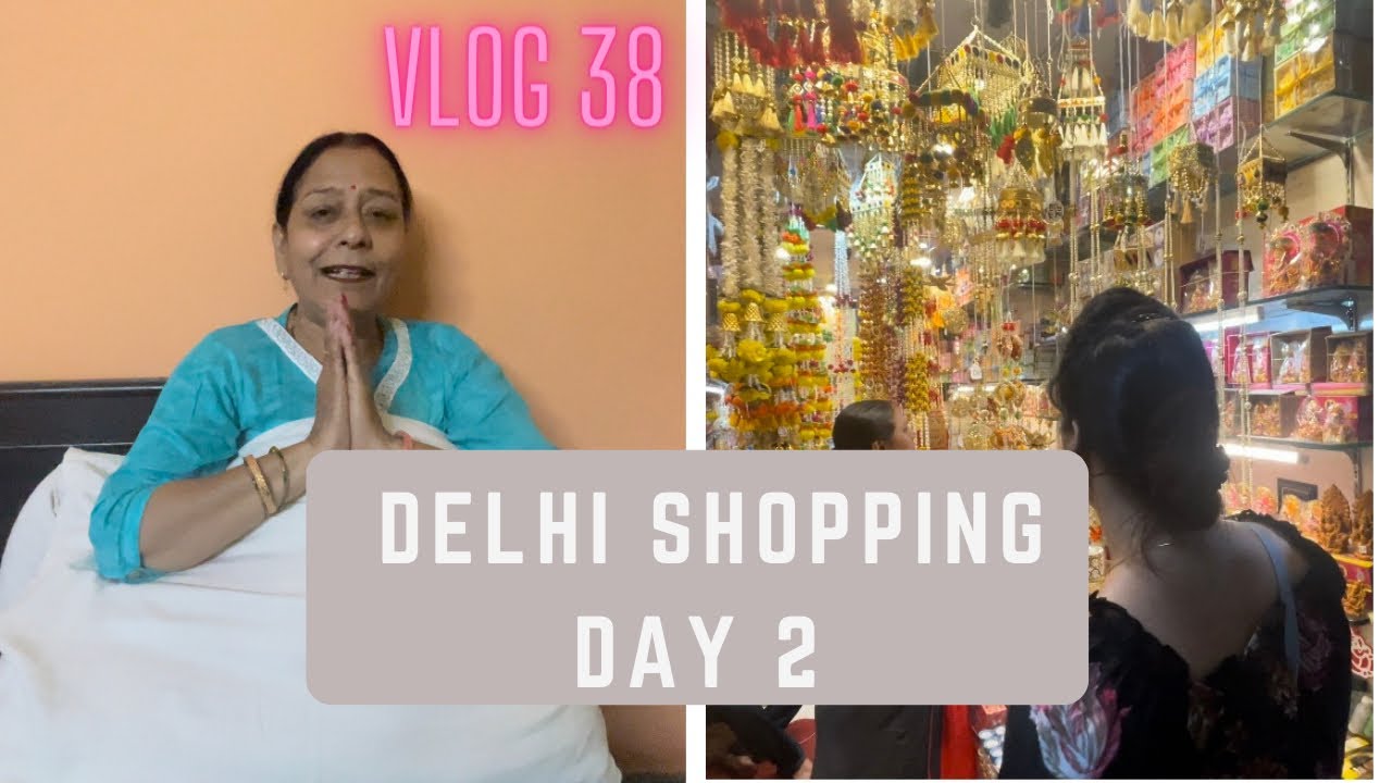 Delhi Shopping Day 2 | Lucknow | Daily Vlog | Family Vlogs | karamjeet Vlog - YouTube