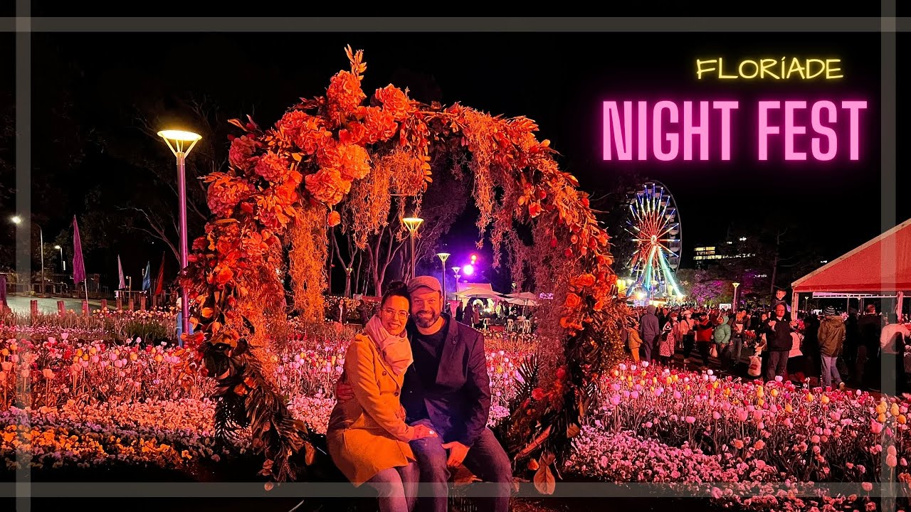 Floriade - Night Fest! (Parte II) | NOSSO FLIX AUSTRÁLIA - YouTube