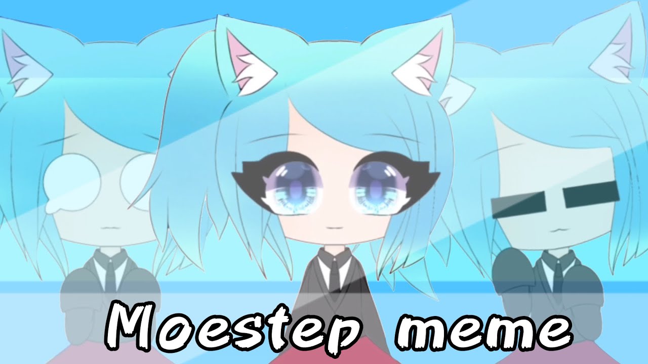 Moestep meme||Gift for Kittypop time - YouTube