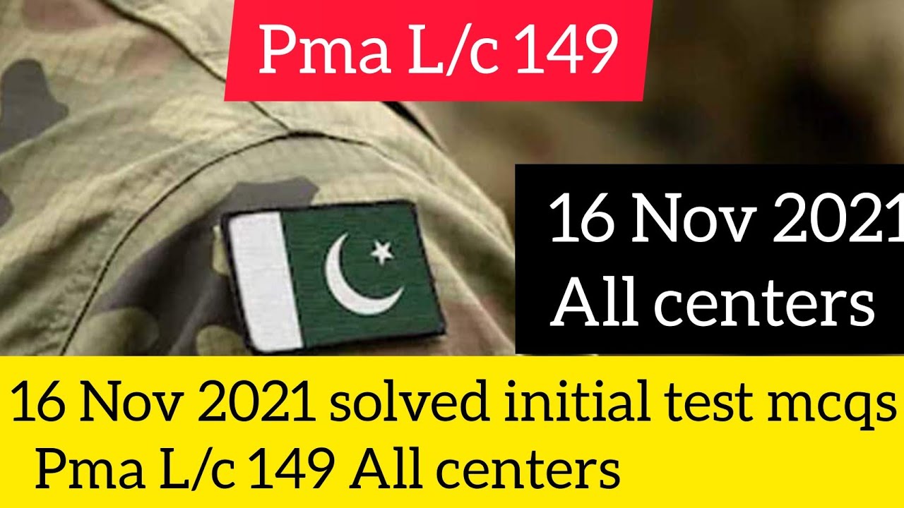 16 Nov 2021 Pma L/c 149 solved initial test mcqs/Pma long course 149 ...